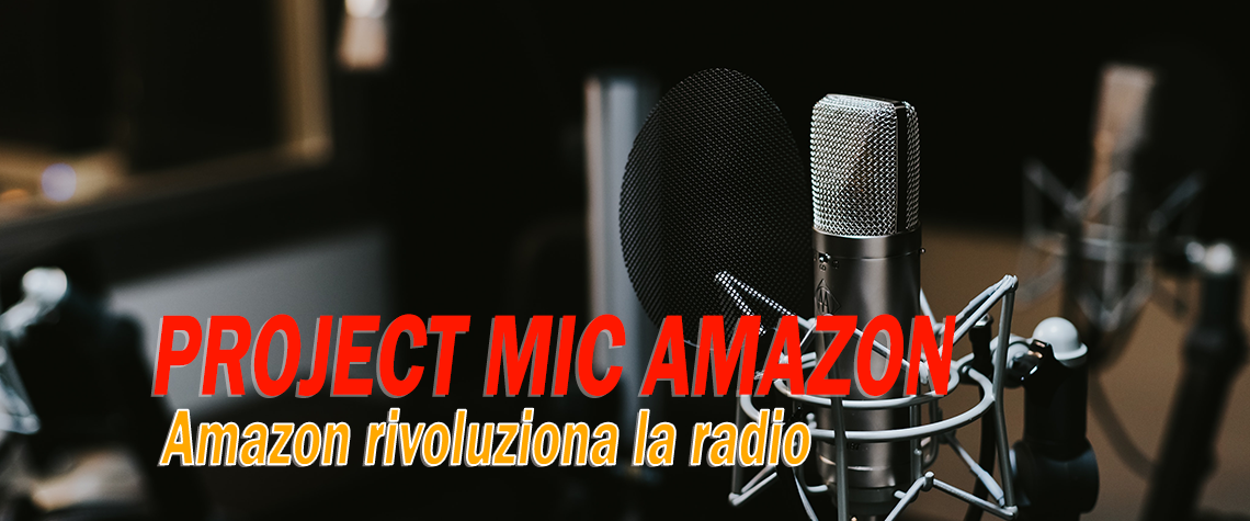 Project Mic Amazon la radio di Amazon