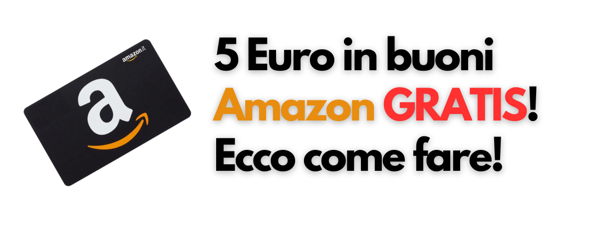 5 euro in buoni Amazon, ecco come fare! | Le Migliori Offerte Online