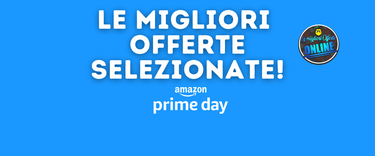Festa delle Offerte Prime: le migliori promozioni selezionate per voi con aggiornamenti in tempo ...